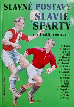 Sławne postaci Slavii i Sparty (Czechy) | Książki sportowe \ Piłka ...